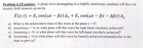 Problem Points A Plane Wave Propagating In A Chegg