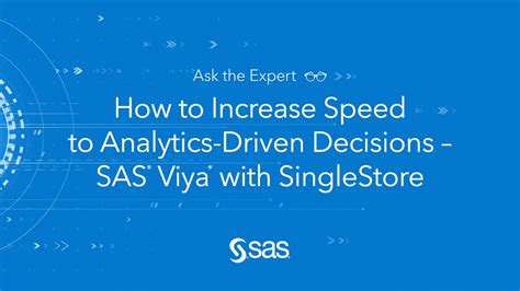 How To Increase Speed To Analytical Driven Decisions Sas Viya With S Sas Support Communities