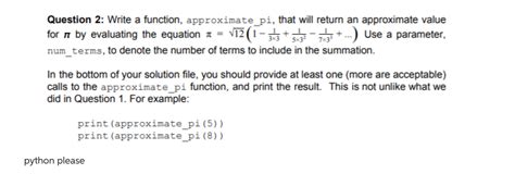 Solved Question Write A Function Approximate Pi That Chegg
