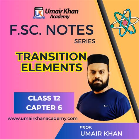 Transition Elements Class 12 Umair Khan Academy