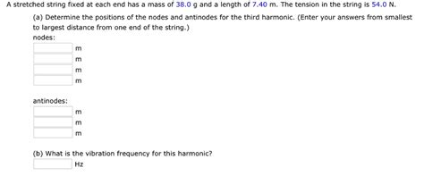 solved stretched string fixed at each end has a mass of 38 0 g and
