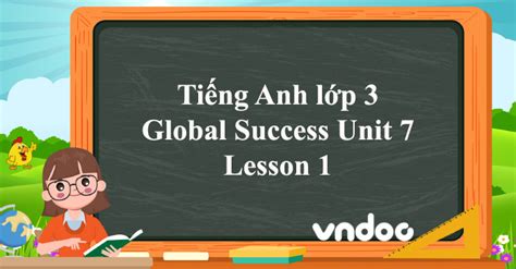 Tiếng Anh lớp 3 Global Success Unit 7 Lesson 1 - Unit 7 Lesson 1 lớp 3 trang 50 Global Success ...