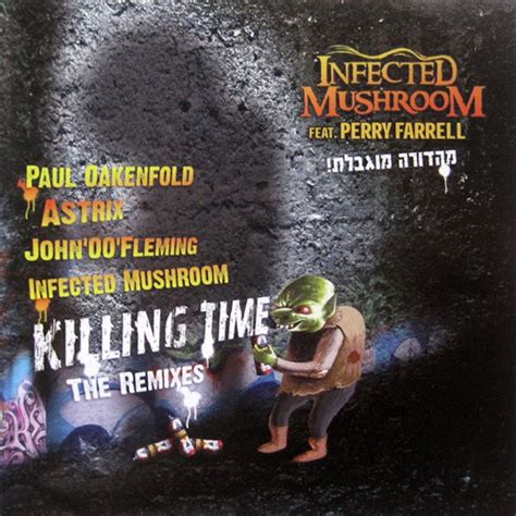 ‎killing Time The Remixes Feat Perry Farrell Album By Infected Mushroom Apple Music