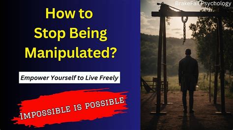 How To Stop Being Manipulated Empower Yourself To Live Freely Youtube