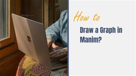 How To Draw A Graph In Manim Thumbtube