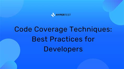 Code Coverage Techniques Best Practices For Developers