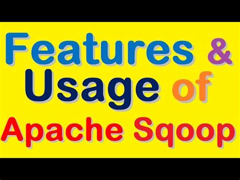 Features And Usage Of Apache Sqoop YouTube