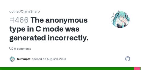The Anonymous Type In C Mode Was Generated Incorrectly · Issue 466