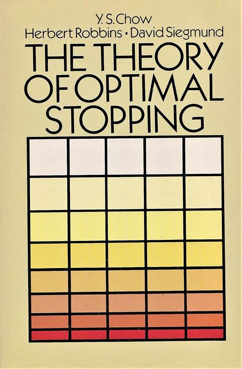The Theory Of Optimal Stopping Uk Chow Yutze Robbins Herbert Siegmund David