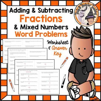 Adding And Subtracting Fractions Mixed Numbers Word Problems Worksheet W KEY