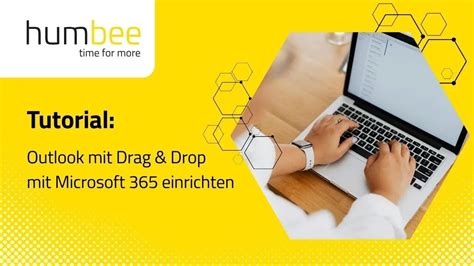 Tutorial Drag And Drop Einrichten Mit Microsoft Outlook 365 Humbee
