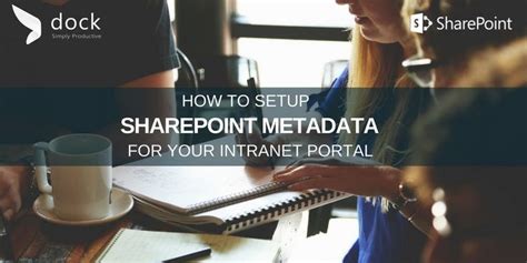 How To Set Up Sharepoint Metadata For Your Intranet Portal