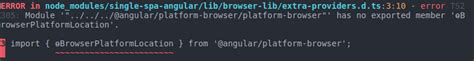 browserplatformlocation not found angular 10 · issue 261 · single