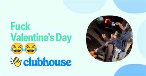 Fuck Valentines Day 😂😂