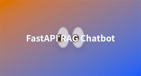 FastAPI RAG Chatbot A Hugging Face Space By Anandamayeemodak