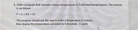 Solved Wite A Program That Converts Celsius Temperatures To