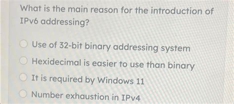 Solved What Is The Main Reason For The Introduction Of Ipv6
