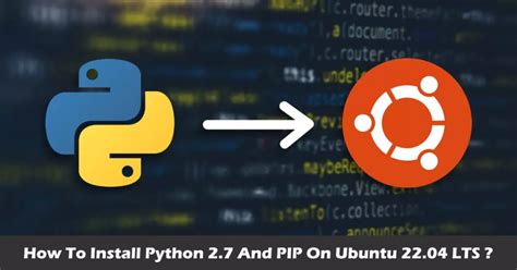 How To Install Python And PIP On Ubuntu LTS