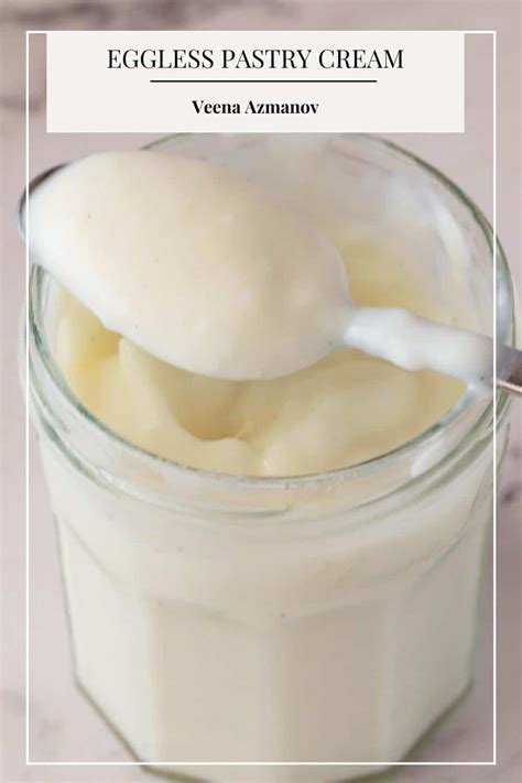 Pastry Cream Eggless Vanilla Pastry Cream Veena Azmanov Kitchen