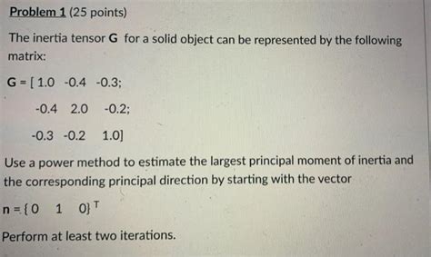Solved Problem 1 25 Points The Inertia Tensor G For A