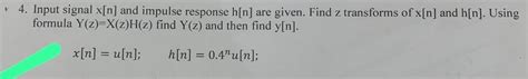 Solved Input Signal X N ﻿and Impulse Response H N ﻿are