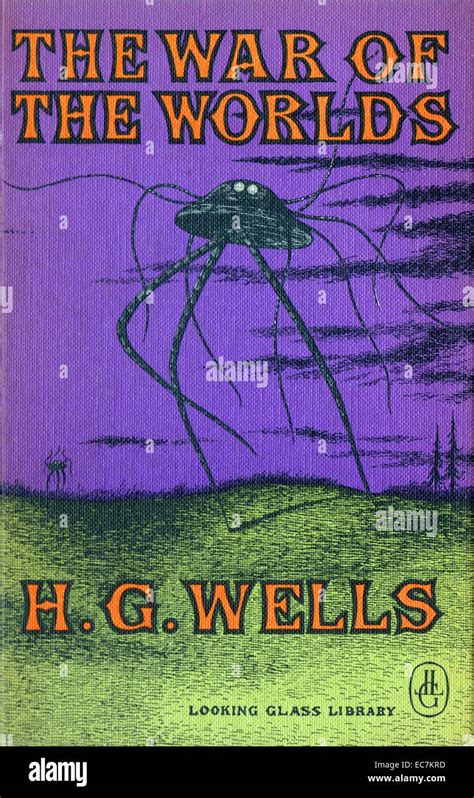 The War Of The Worlds Is A Science Fiction Novel By English Author H G