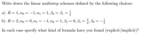 Solved Write Down The Linear Multistep Schemes Defined By