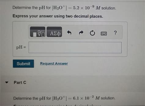 Solved Determine the pH for [H3O+]=5.2×10−9M solution. | Chegg.com
