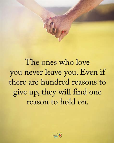 Double Tap If You Agree The Ones Who Love You Never Leave You Even If