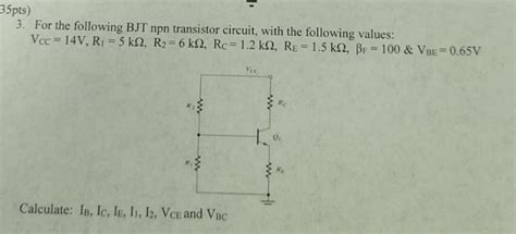 Solved 35pts)For the following BJT npn transistor circuit, | Chegg.com
