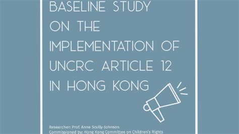 Baseline Study On The Implementation Of Uncrc Article 12 In Hong Kong