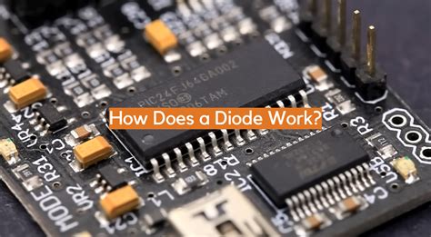 How Does A Diode Work Electronicshacks