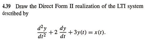 Solved Draw The Direct Form Ii Realization Of The Lti System