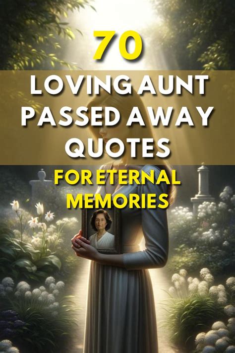 Best 12 70 Loving Aunt Passed Away Quotes For Eternal Memories Artofit