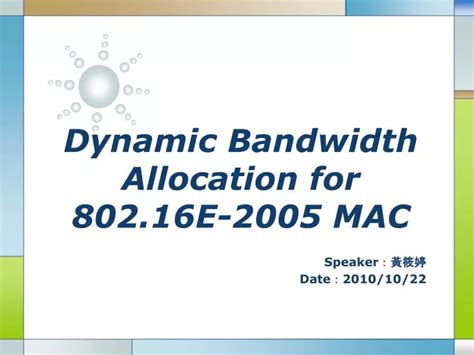 Ppt Dynamic Bandwidth Allocation For 80216e 2005 Mac Powerpoint