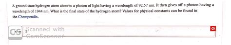 Solved A Ground State Hydrogen Atom Absorbs A Photon Of