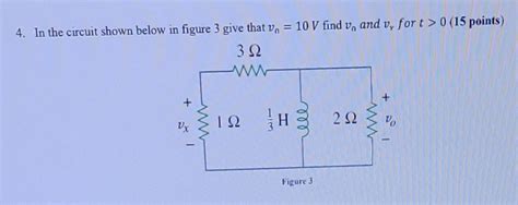 Solved 4. In the circuit shown below in figure 3 give that | Chegg.com