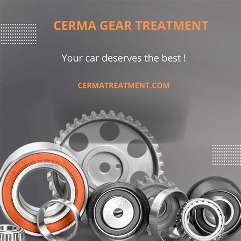 Gearbox Enhancing Performance And Durability With Cerma Treatment