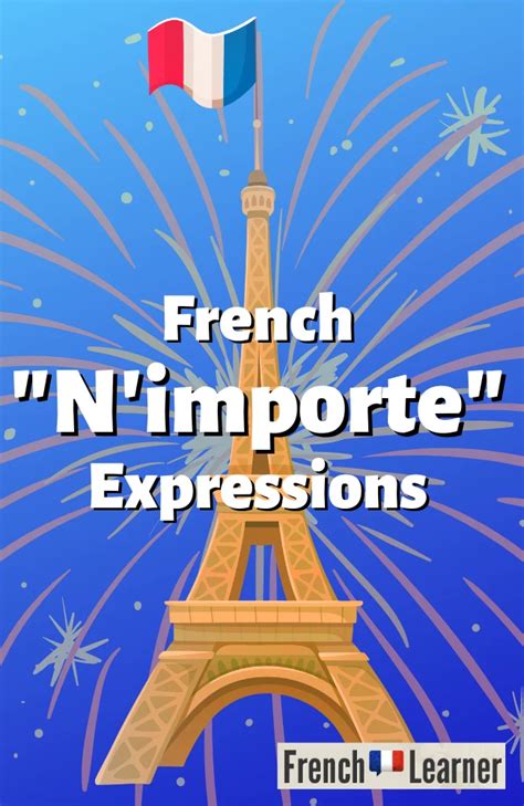 Nimporte Expressions Frenchlearner Grammar Lessons