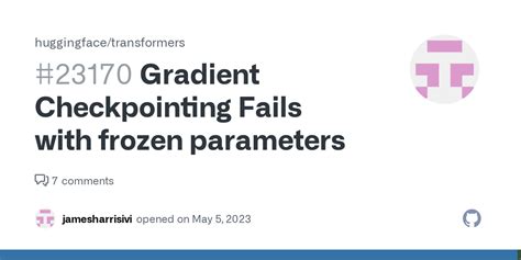 Gradient Checkpointing Fails With Frozen Parameters · Issue 23170 · Huggingface Transformers