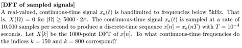 Solved DFT Of Sampled Signals A Real Valued Chegg