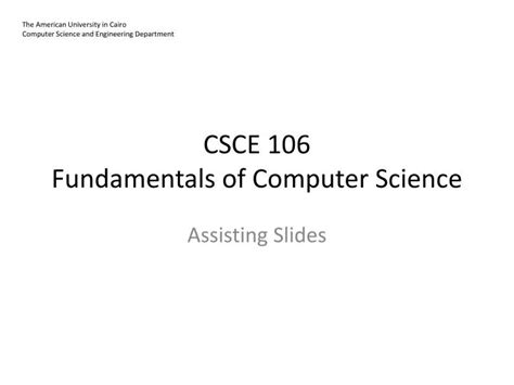Ppt Csce 106 Fundamentals Of Computer Science Powerpoint Presentation Id2394340