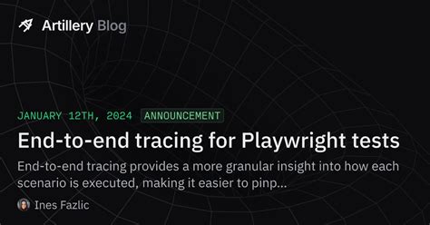 End To End Tracing For Playwright Tests · Blog · Artillery