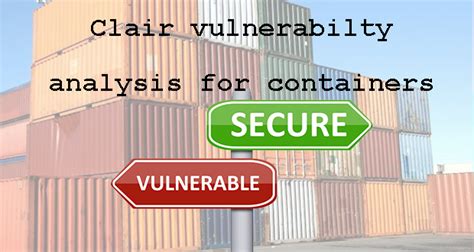 Meet Clair Open Source Vulnerability Analysis On Containers Cloud