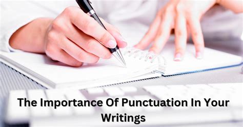 The Importance Of Punctuation In Your Writings
