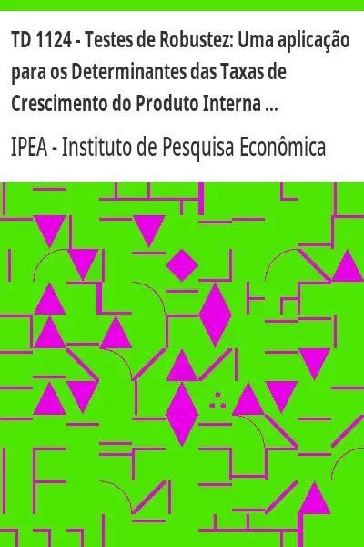 TD 1124 Testes de Robustez Uma aplicação para os Determinantes das Taxas de Crescimento do