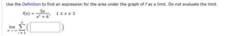 answered use the definition to find an expression for the area under