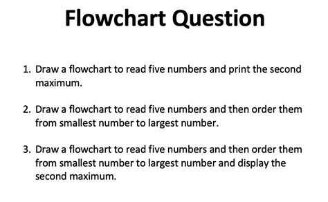 Solved Flowchart Question 1 Draw A Flowchart To Read Five Numbers And