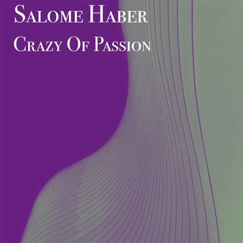 Crazy Of Passion By Salome Haber On Beatsource
