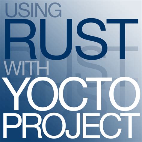 Using Rust With Yocto Project